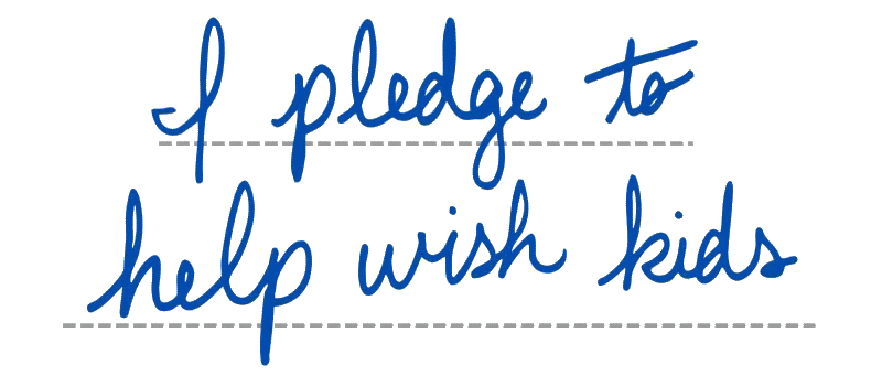 I pledge to help wish kids.